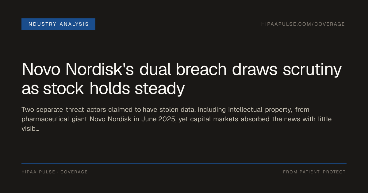Novo Nordisk's dual breach draws scrutiny as stock holds steady — HIPAA ...